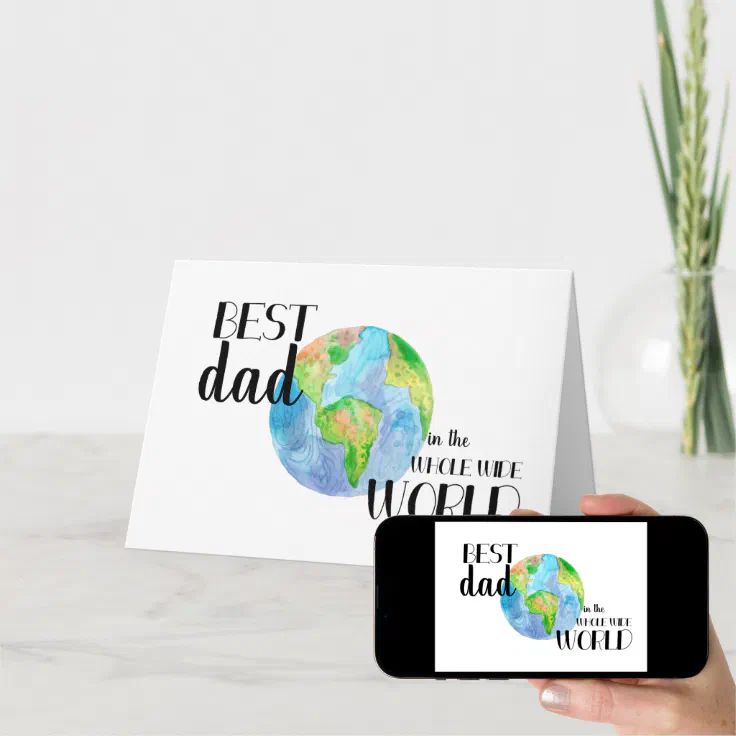 Best Dad in the Whole Wide World | Father's Day Card | Zazzle