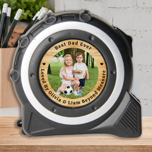 Best DAD Loved Beyond Measure Personalized Photo Tape Measure | Zazzle