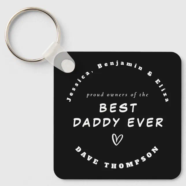 Best Daddy Ever Custom Names Black White Keychain | Zazzle