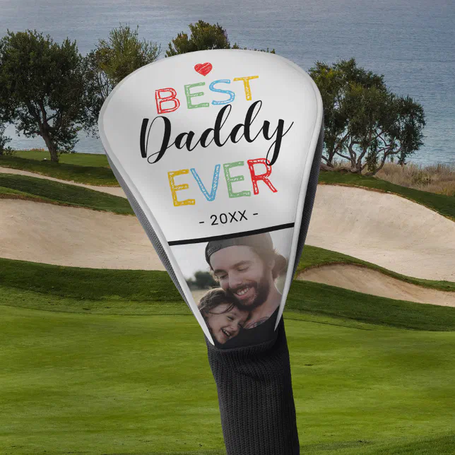 Best Daddy Ever | Photo Father's Day Golf Head Cover | Zazzle