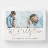 Best Daddy Ever Script 2 Photos 1st Fathers Day Wooden Box Sign | Zazzle