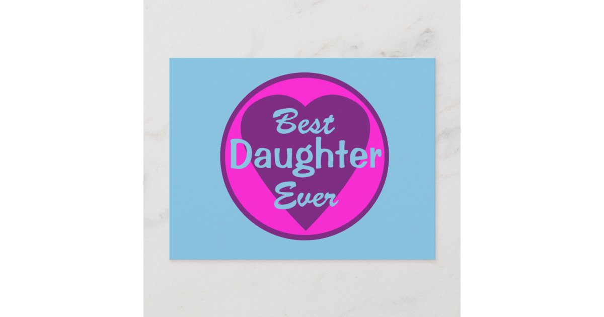 Best Daughter Ever Postcard | Zazzle