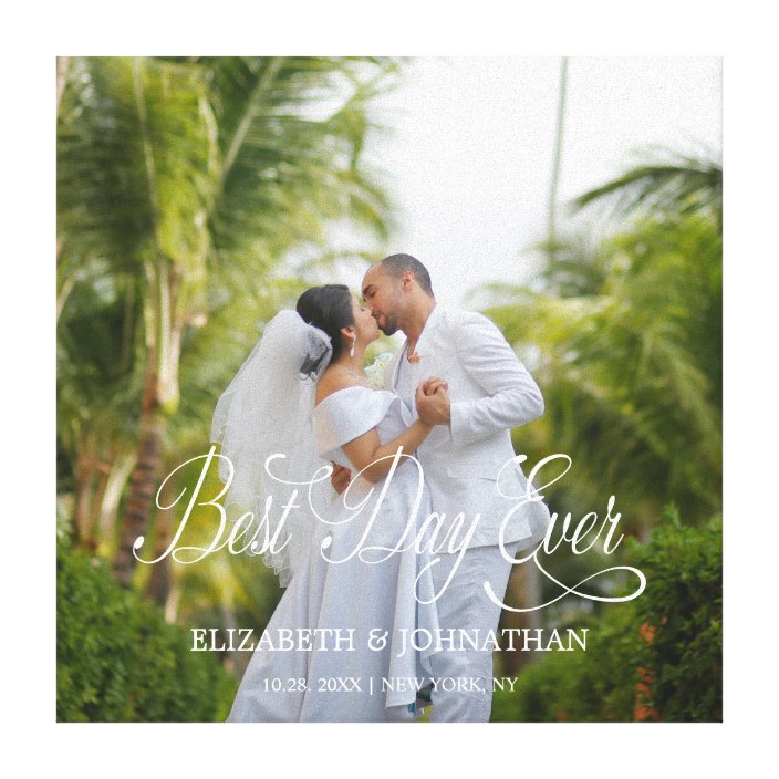 Best Day Ever Personalized Wedding Canvas Print | Zazzle.com