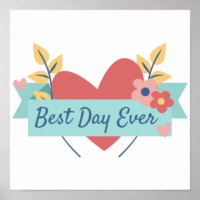 best day ever poster | Zazzle