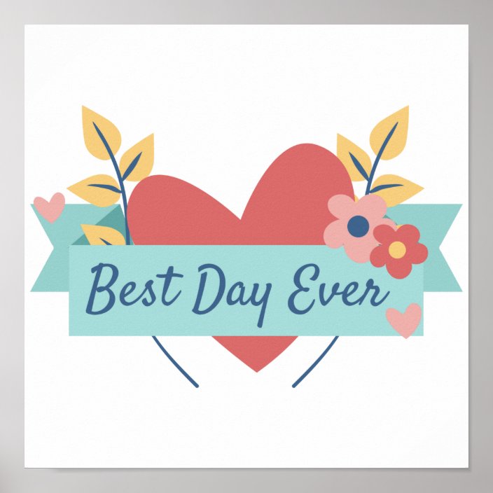 best day ever poster | Zazzle.com