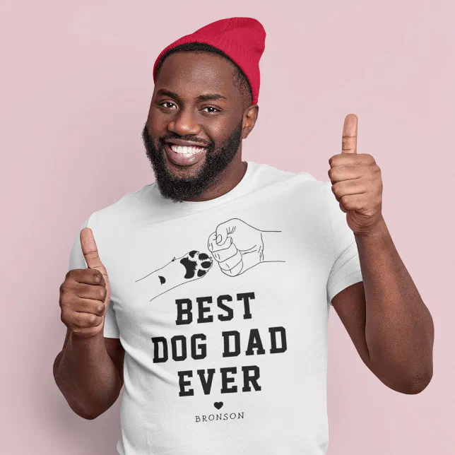 Best Dog Dad Ever Fist Pump T-Shirt | Zazzle