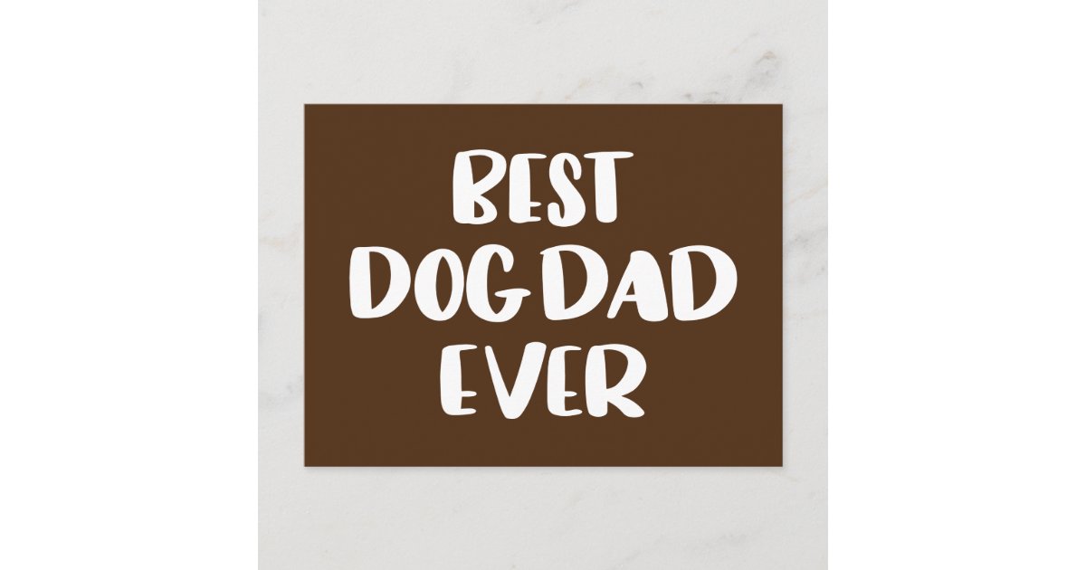 Best Dog Dad Ever Postcard | Zazzle