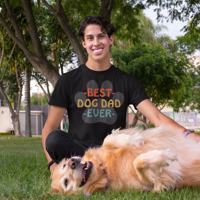 Best Dog Dad Ever T-Shirt | Zazzle
