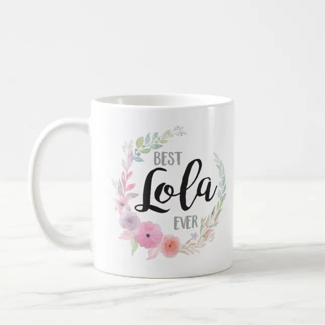 Best Ever Lola Coffee Mug | Zazzle