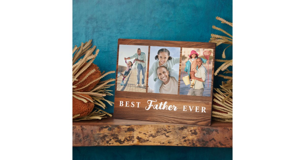 Best Father Ever Fathers Day 3 Photo Collage Plaque | Zazzle
