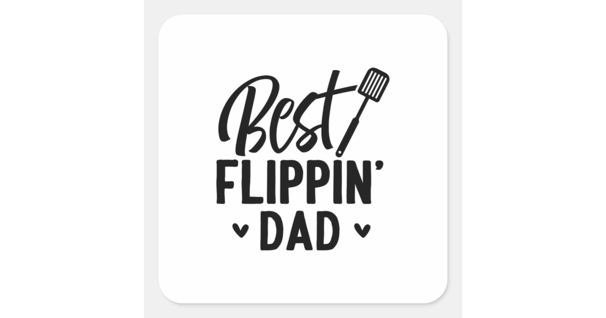 Best Flippin Dad Square Sticker | Zazzle