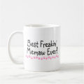 Best Freakin Memaw Ever Coffee Mug | Zazzle