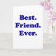 Best Friend Ever Card | Zazzle