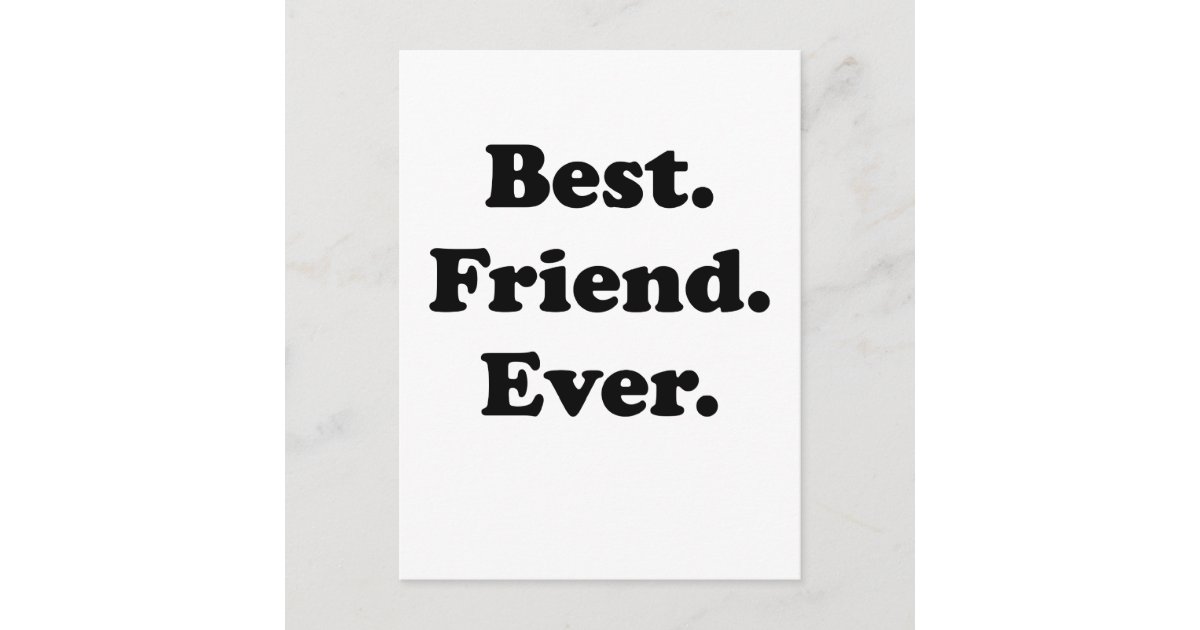 Best Friend Ever Postcard | Zazzle