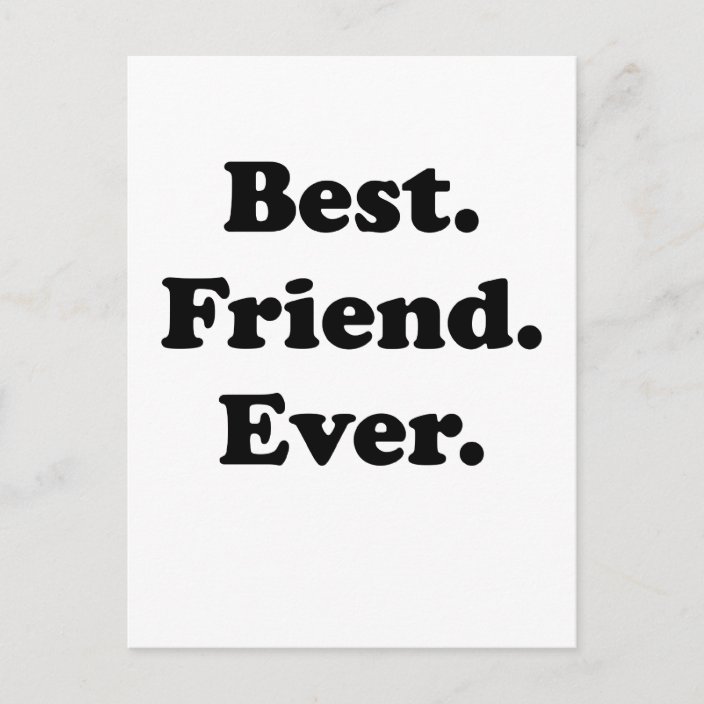 Best Friend Ever Postcard | Zazzle.com