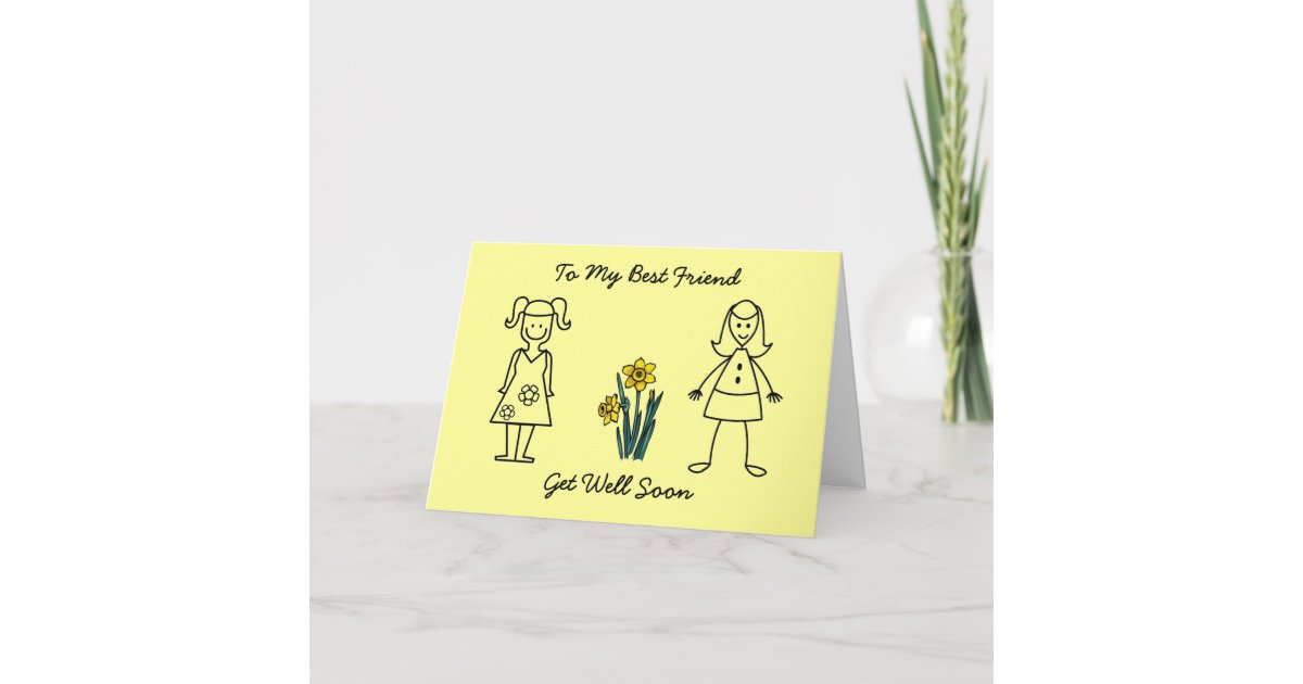 Best Friend Get Well Card | Zazzle