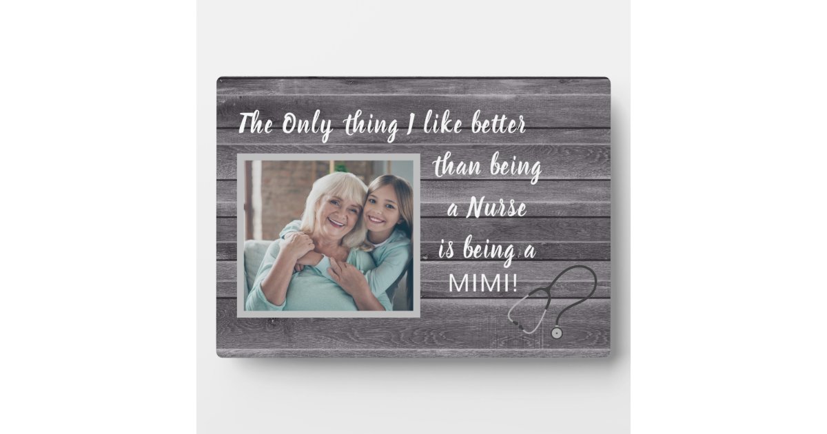 Best Gift! Nurse-Mimi Photo Plaque | Zazzle