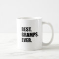Best Gramps Ever Coffee Mug | Zazzle