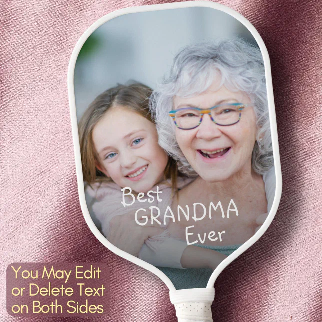 Best Grandma Ever Create Your Own Custom Photo Fun Pickleball Paddle ...