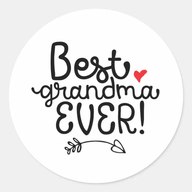 Best Grandma Ever Granny Grandmother Classic Round Sticker | Zazzle