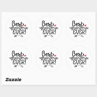 Best Grandma Ever Granny Grandmother Classic Round Sticker | Zazzle