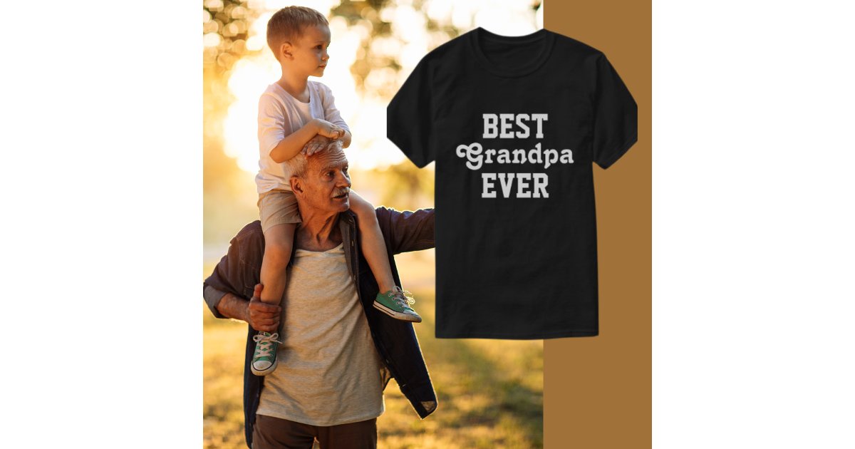 Best Grandpa Ever Fathers Day Black and White Text T-Shirt | Zazzle