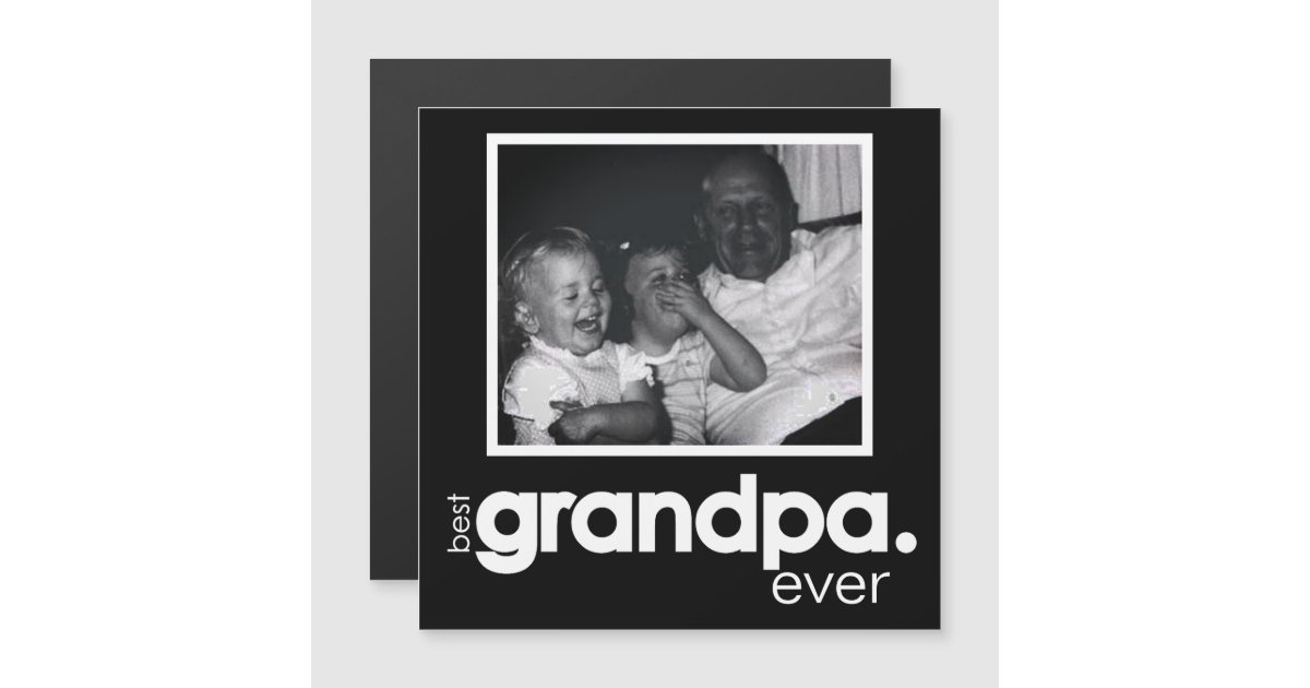Best Grandpa Ever Photo Magnetic 5.25" Card | Zazzle