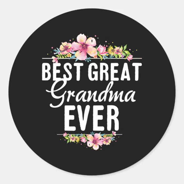 Best Great Grandma Ever Floral Classic Round Sticker | Zazzle
