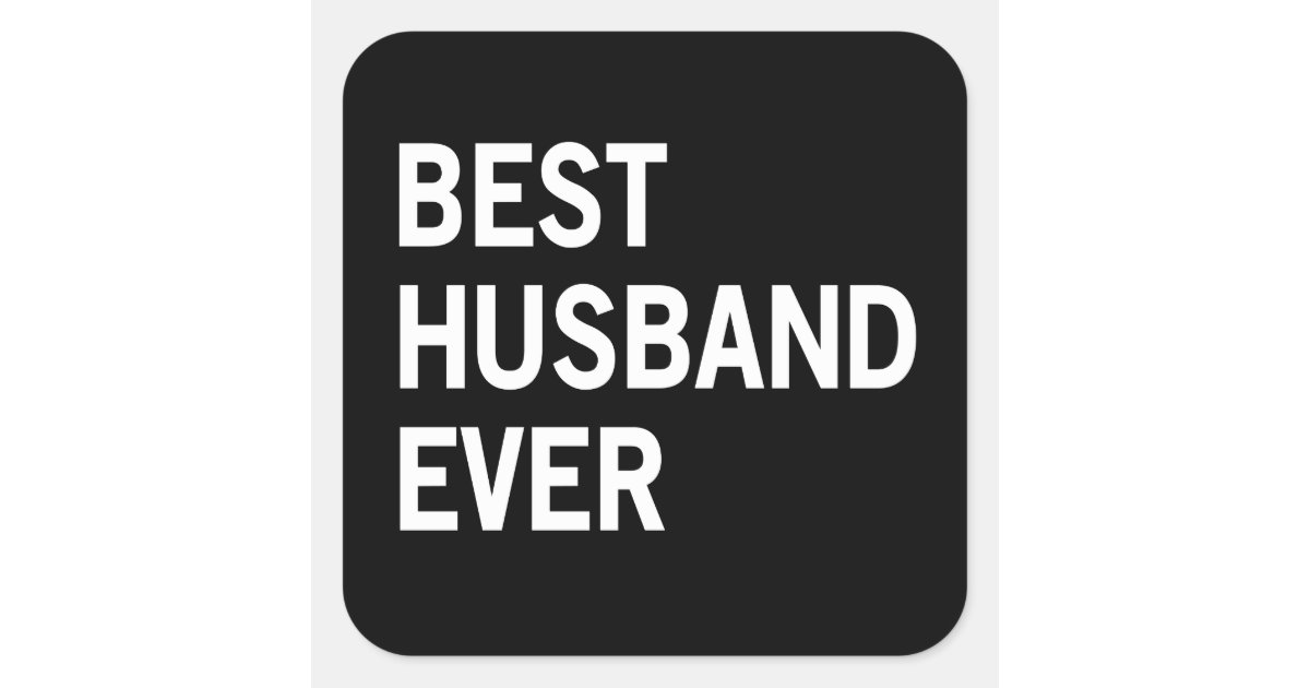 Best Husband Ever Square Sticker | Zazzle