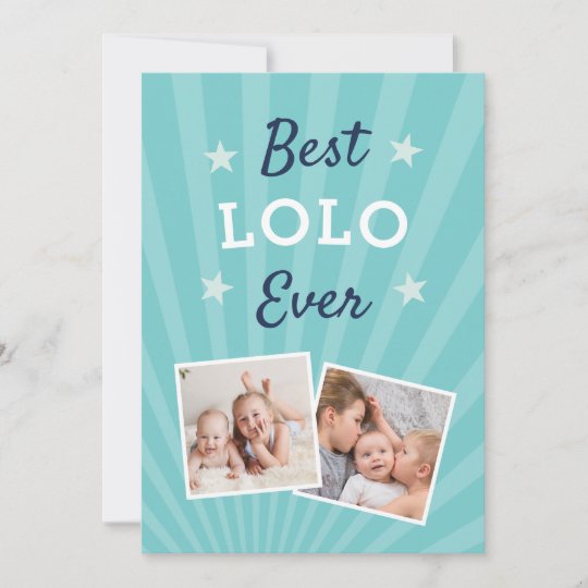 Best Lolo Ever | Father's Day Flat Photo Card | Zazzle.com