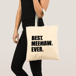Best Meemaw Ever Southern Grandma Tote Bag | Zazzle