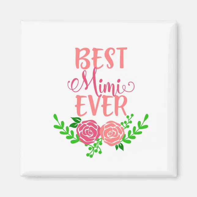 Best Mimi Ever Magnet | Zazzle