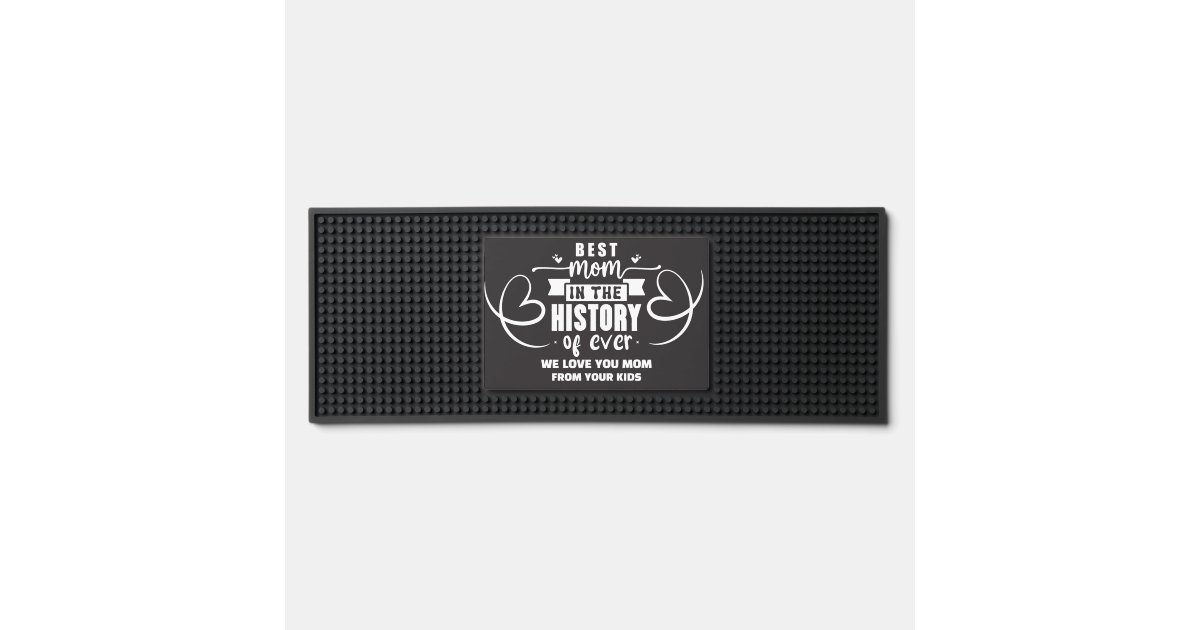 Best Mom Ever Barware Heart Black and White Fun Bar Mat | Zazzle