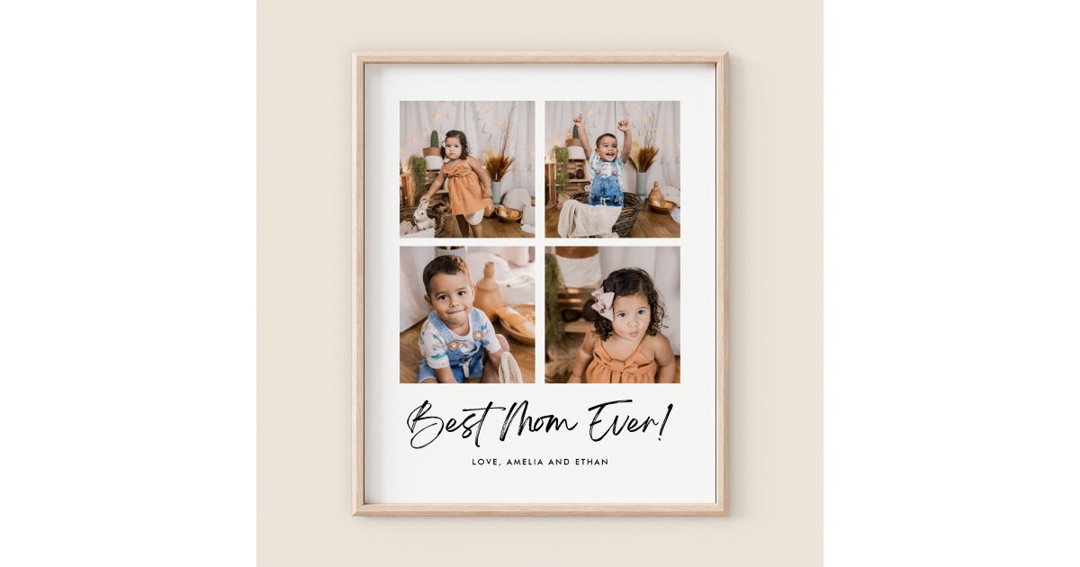 Best Mom Ever Four Photo Poster | Zazzle