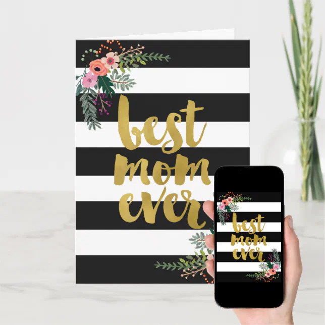 Best Mom Ever Gold Foil Floral Card | Zazzle