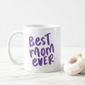 Best mom ever modern trendy purple mother's day coffee mug | Zazzle