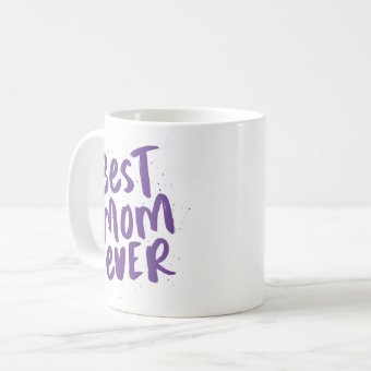 Best mom ever modern trendy purple mother's day coffee mug | Zazzle