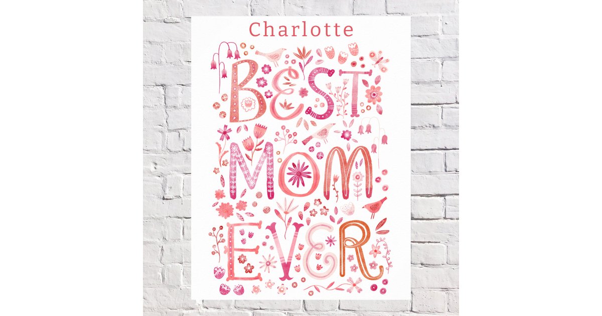 Best Mom Ever Personalized Watercolor Poster | Zazzle