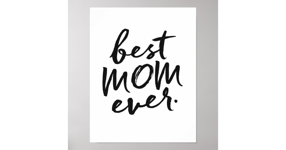 Best Mom Ever. Poster | Zazzle