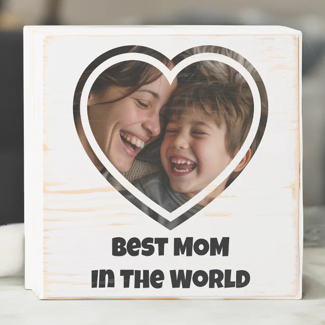Best Mom In The World Heart Shaped Photo Wooden Box Sign | Zazzle