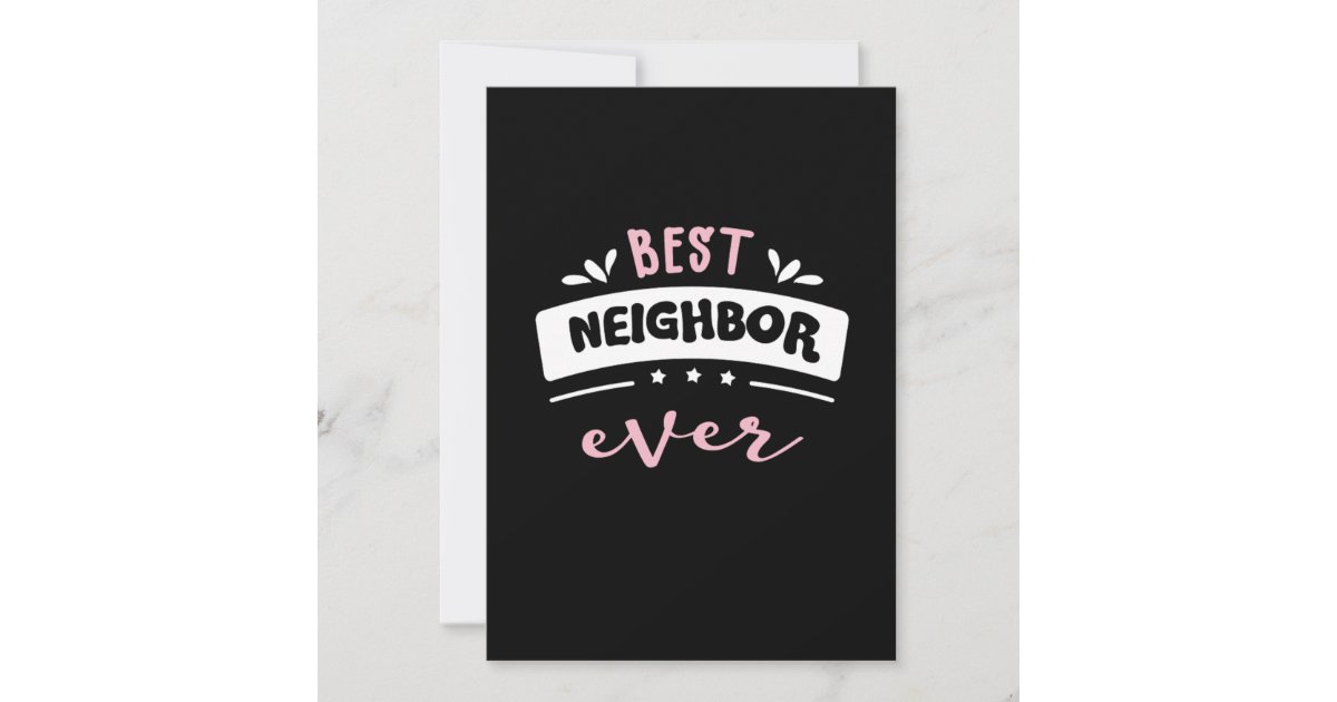 Best Neighbor Ever Gift Idea Invitation | Zazzle