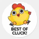 Best Of Cluck Funny Chicken Pun Classic Round Sticker | Zazzle