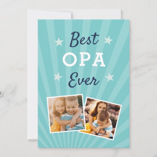 Best Opa Ever | Father's Day Flat Photo Card | Zazzle
