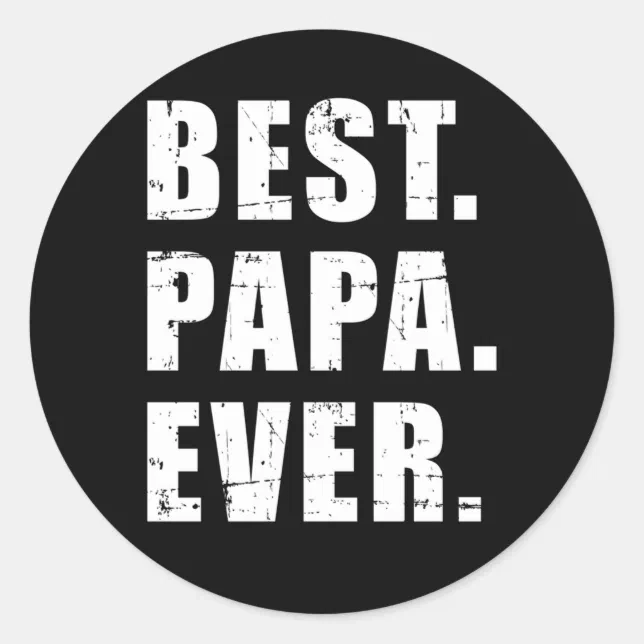 Best Papa Ever For Grandpa Classic Round Sticker | Zazzle