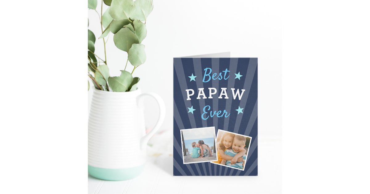Best Papaw Ever | Father's Day Photo Card | Zazzle