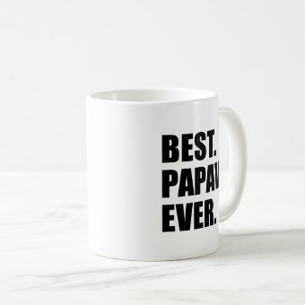 Best Papaw Ever Southern Grandpa Coffee Mug | Zazzle