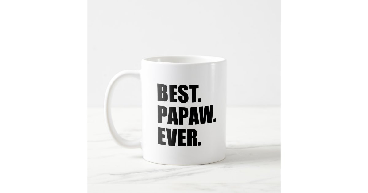 Best Papaw Ever Southern Grandpa Coffee Mug | Zazzle