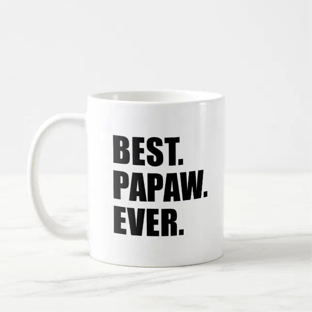 Best Papaw Ever Southern Grandpa Coffee Mug | Zazzle