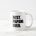 Best Papaw Ever Southern Grandpa Coffee Mug | Zazzle