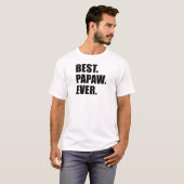 Best Papaw Ever T-Shirt | Zazzle